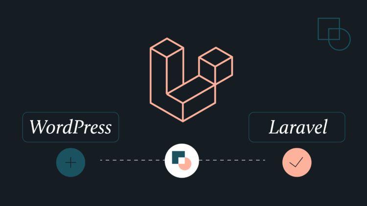How to Incorporate WordPress Into Your Laravel Site - Codeable