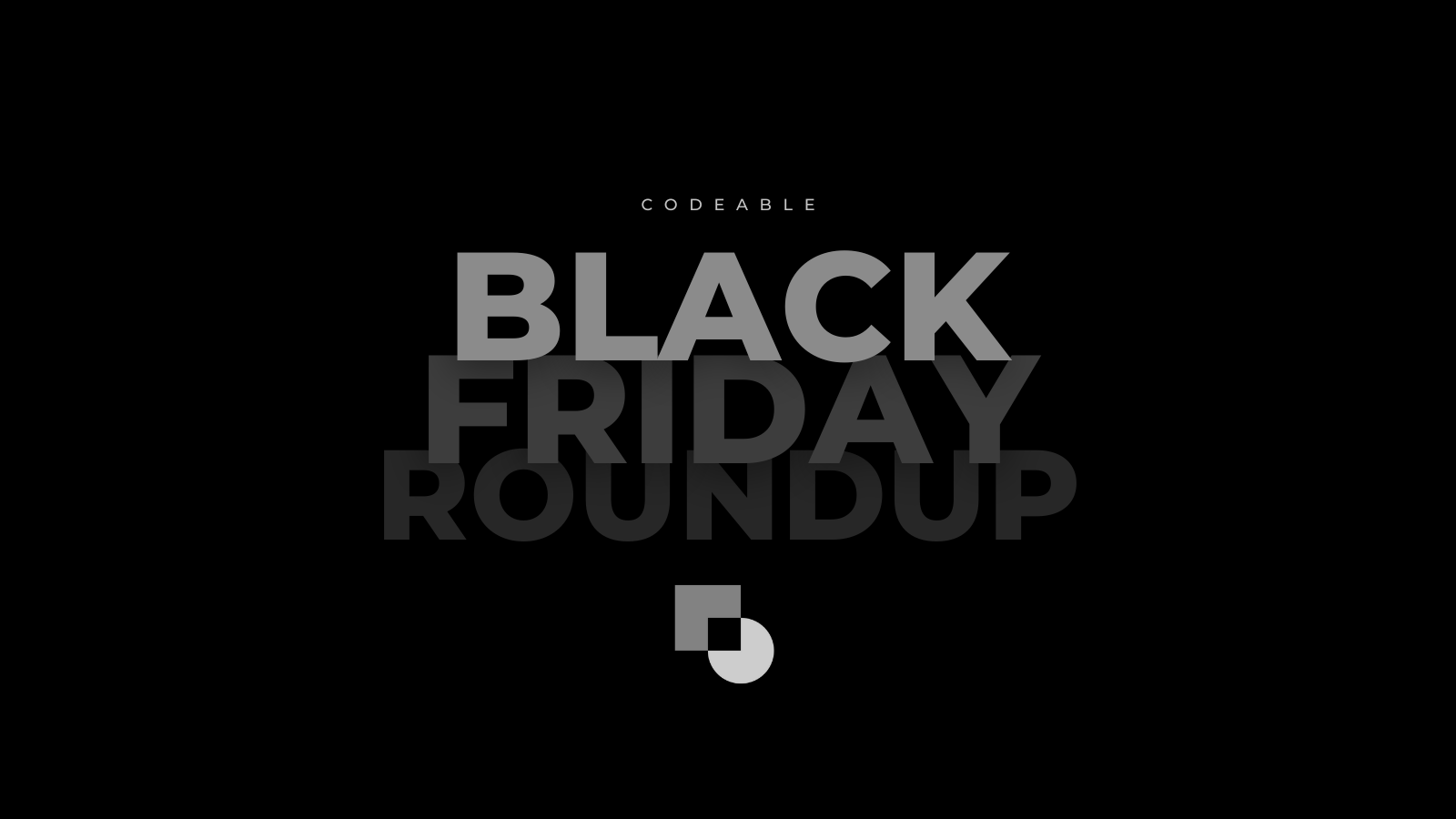 2024 Black Friday / Cyber Monday Roundup - Codeable